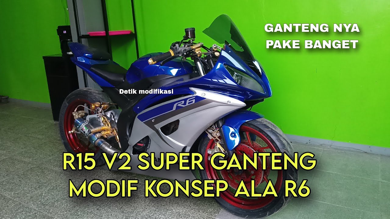 R15 V2 MODIF KONSEP ALA R6 ASLI GANTENG NYA BIKIN NGANGENIN - YouTube