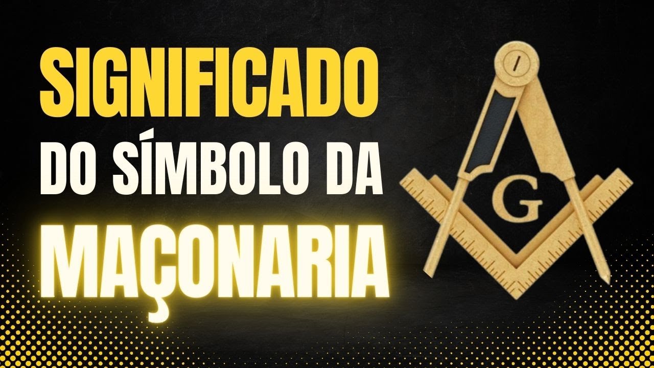 Qual é o significado do SÍMBOLO DA MAÇONARIA? O Esquadro, Compasso e a ...