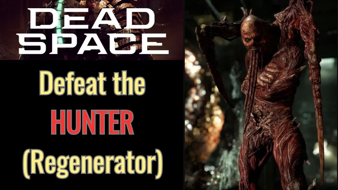 How to kill the undead HUNTER (Regenerator) in Dead Space Remake (2023 ...