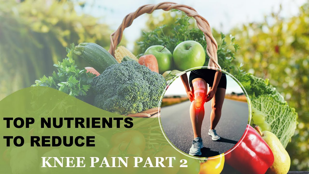 Top 9 Nutrients to Reduce Knee Pain part 2 Nutrients for knee Omega-3 ...