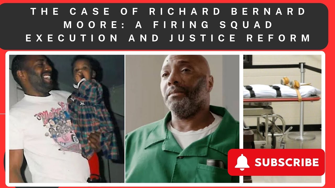 The Case of Richard Bernard Moore: A Firing Squad Execution and Justice ...