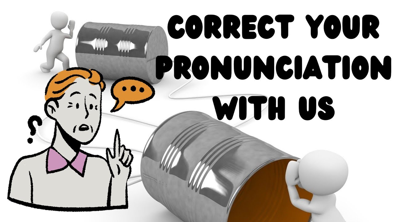 Correct Pronunciation of Common words. pronunciation english - YouTube