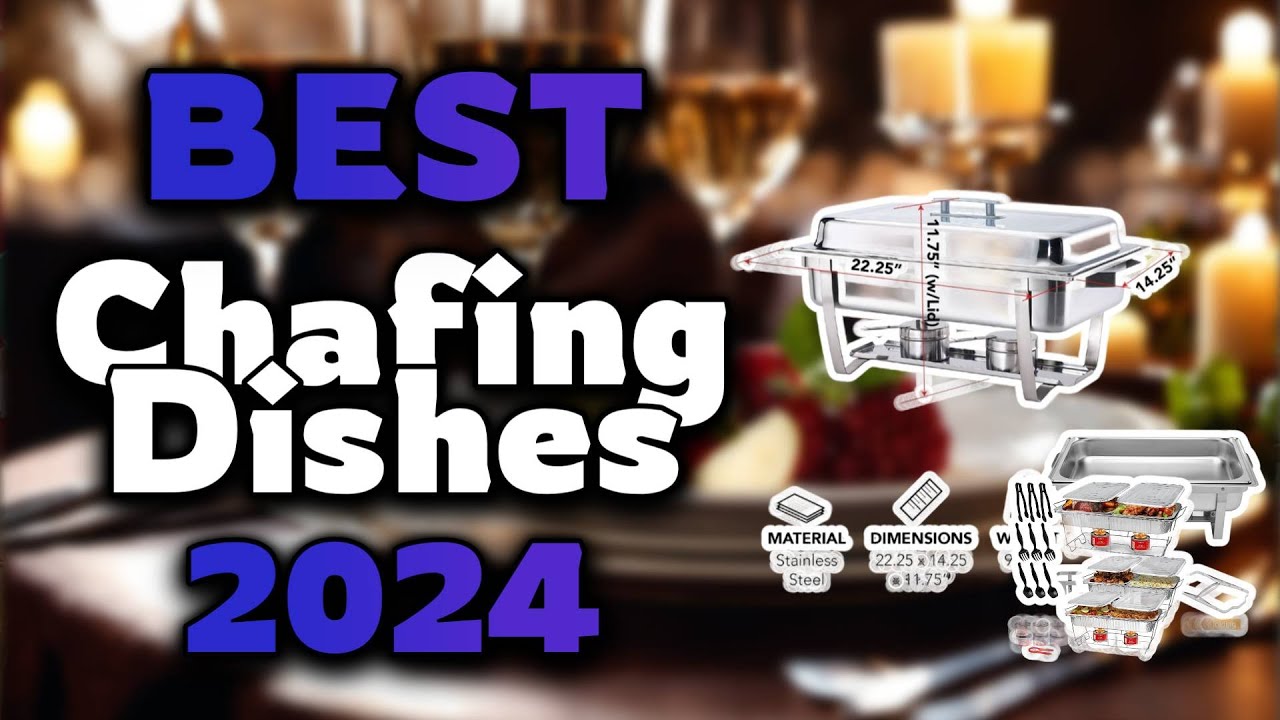Top Best Chafing Dishes in 2024 & Buying Guide - Must Watch Before ...