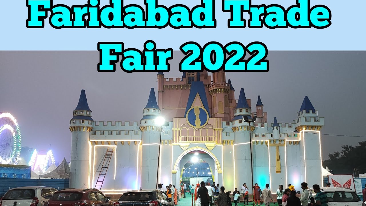 Faridabad Trade Fair 2022 | Mela Sector 12 Huda Ground | फ़रीदाबाद में ...