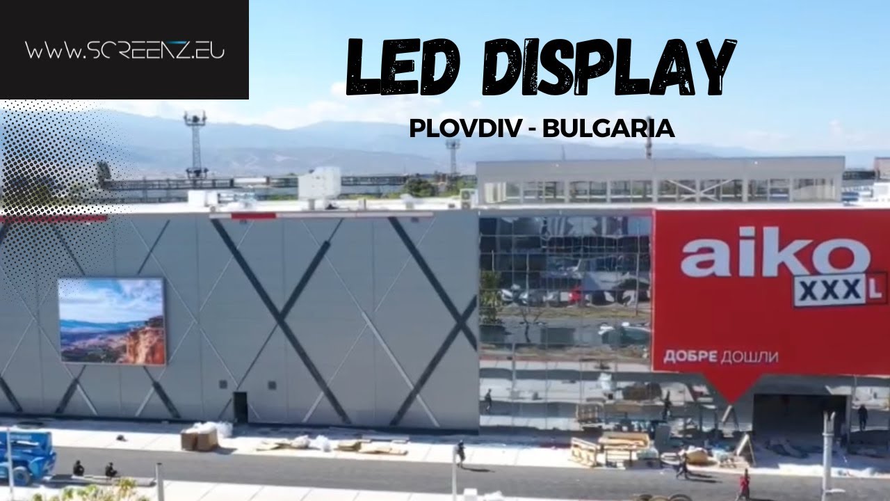 LED DISPLAY PLOVDIV, BUGARSKA - instalacija Screenz LED - YouTube