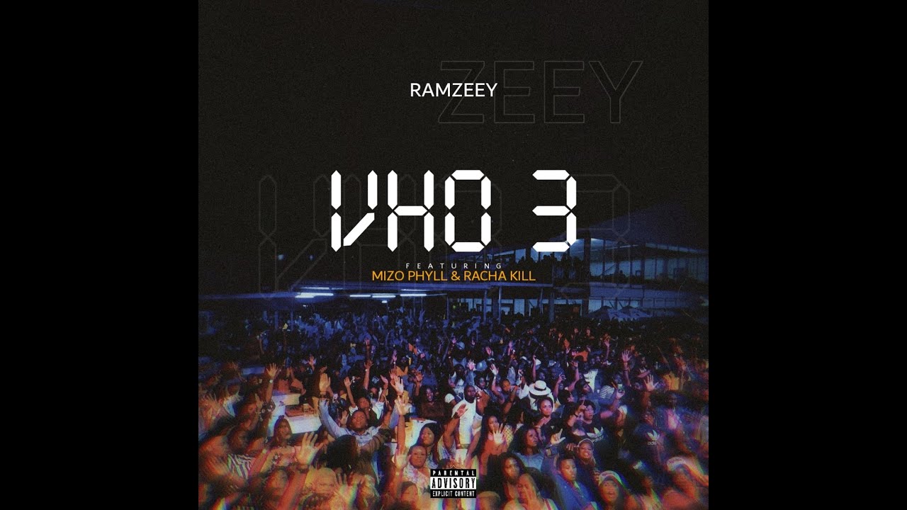 Vho 3 - Ramzeey Ft Mizo Phyll & Racha Kill - YouTube