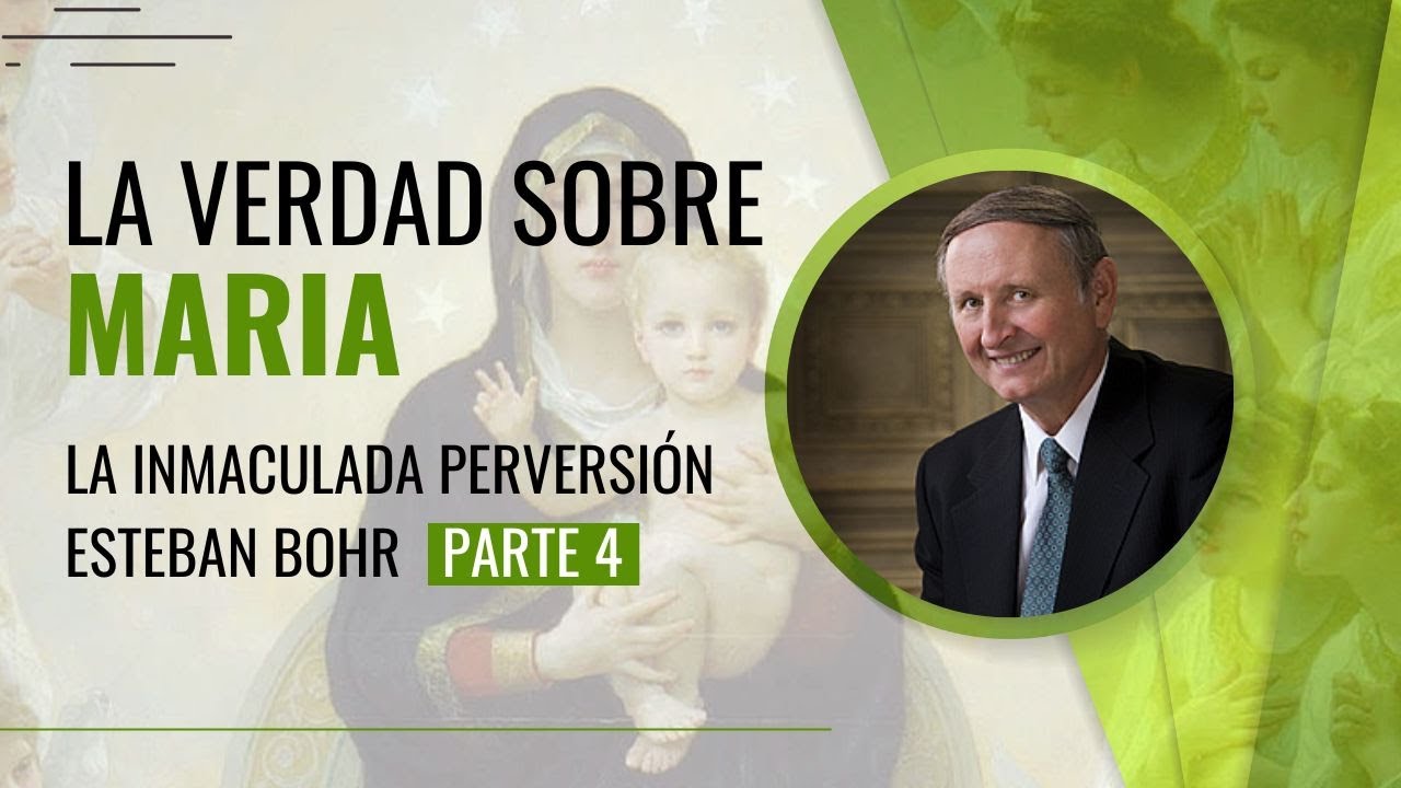 Seminario de María 4 - La inmaculada perversión - Esteban Bohr - YouTube