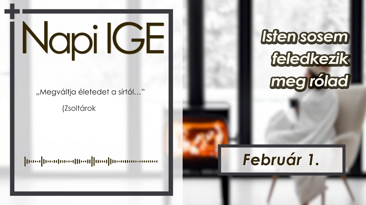 Napi IGE | Isten sosem feledkezik meg rólad | 2025.02.01 - YouTube