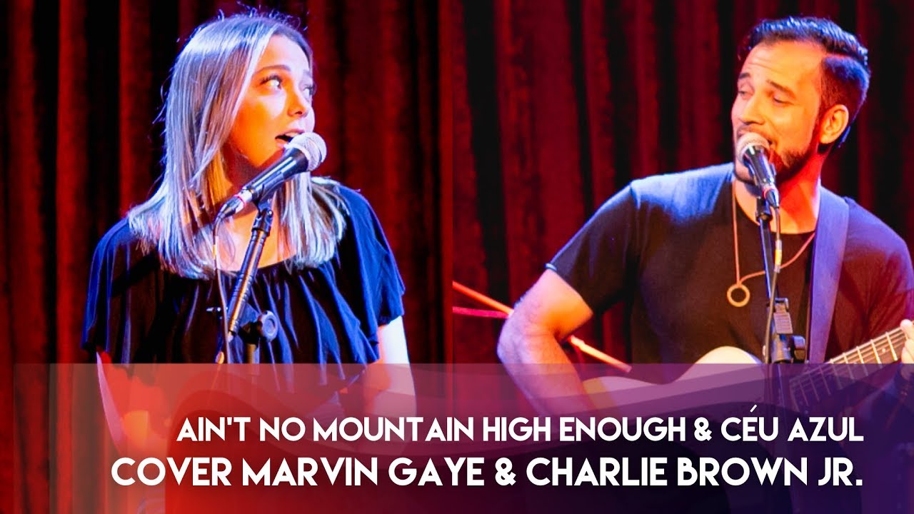 Carol Dantas e Mateus Lopes 2LOV - COVER - Ain't no Mountain High ...
