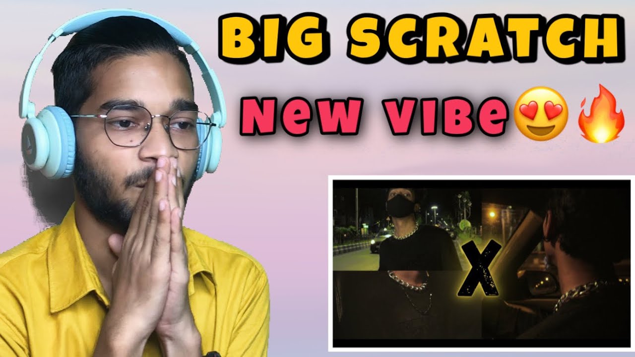 Big Scratch - X | Prod. by Demonella | Reaction | Kalam zone - YouTube