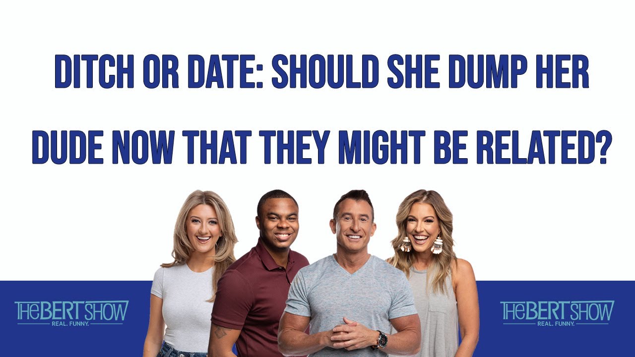 Ditch Or Date: Should She Dump Her Dude Now That They Might Be RELATED ...