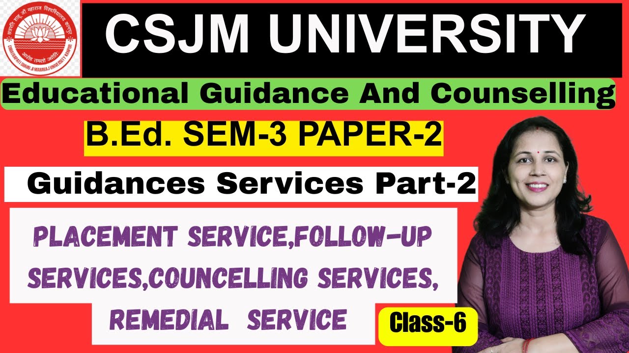 CSJMU || B.Ed. SEM -3 [PAPER-2] [CLASS -6] EDUCATIONAL GUIDANCE AND ...