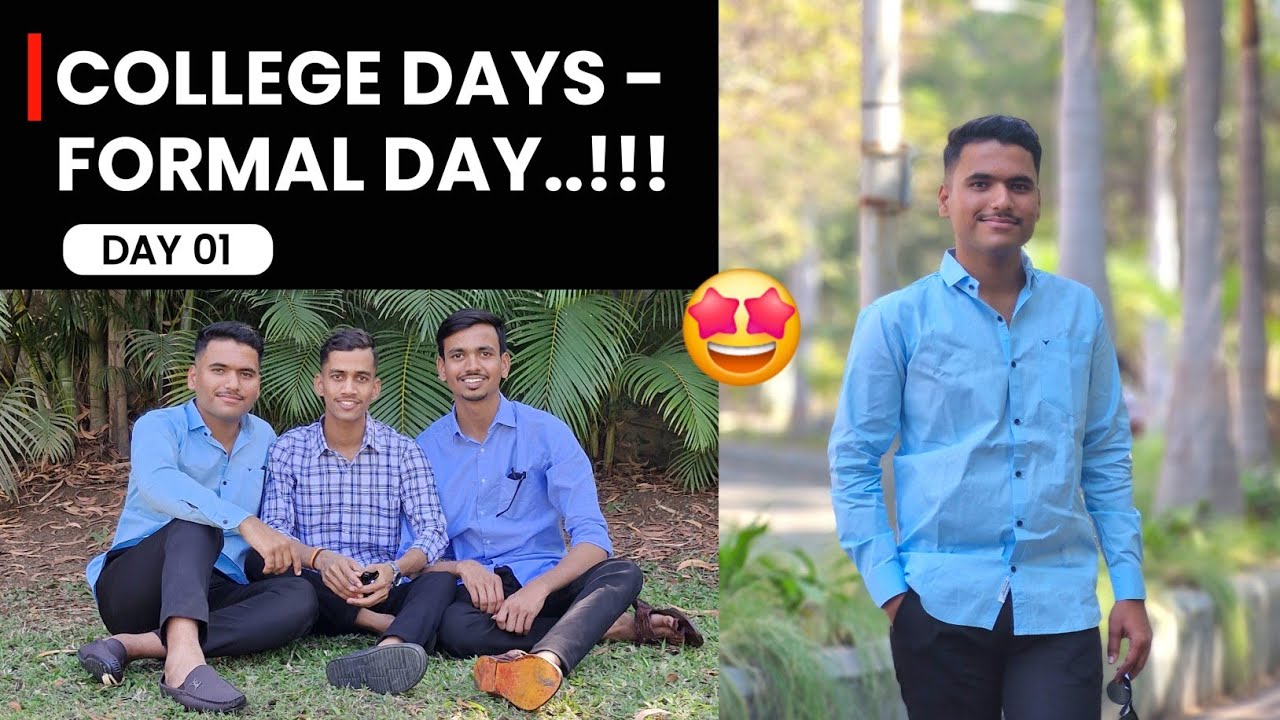 FORMAL DAY IN COLLEGE..!!! 🤩 | DAY 01 | SHRIRAM PATIL VLOGS | - YouTube