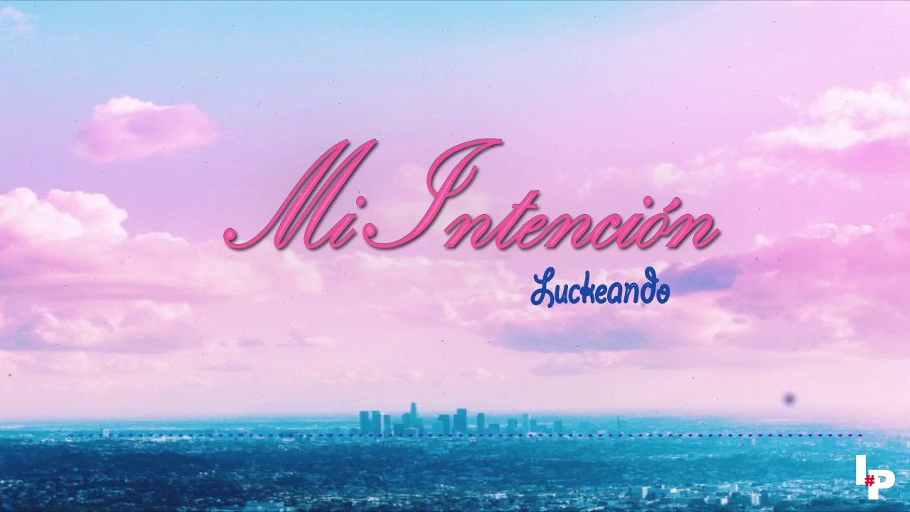Mi Intención - Luckeando (Prod. by CorMill) - YouTube
