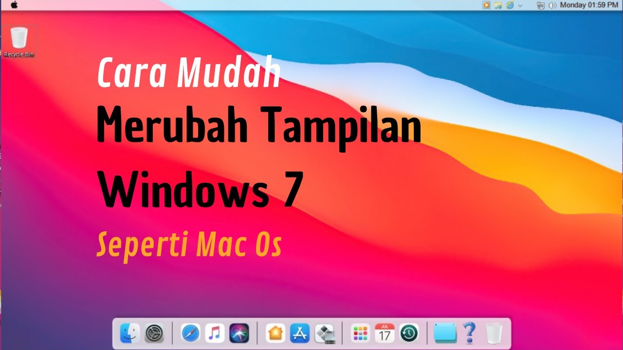 Cara merubah tampilan windows 7 menjadi seperti mac os big sur yang ...