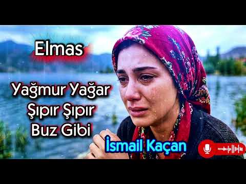 Yağmur Yağar Şıpır Şıpır Buz Gibi Elmas
