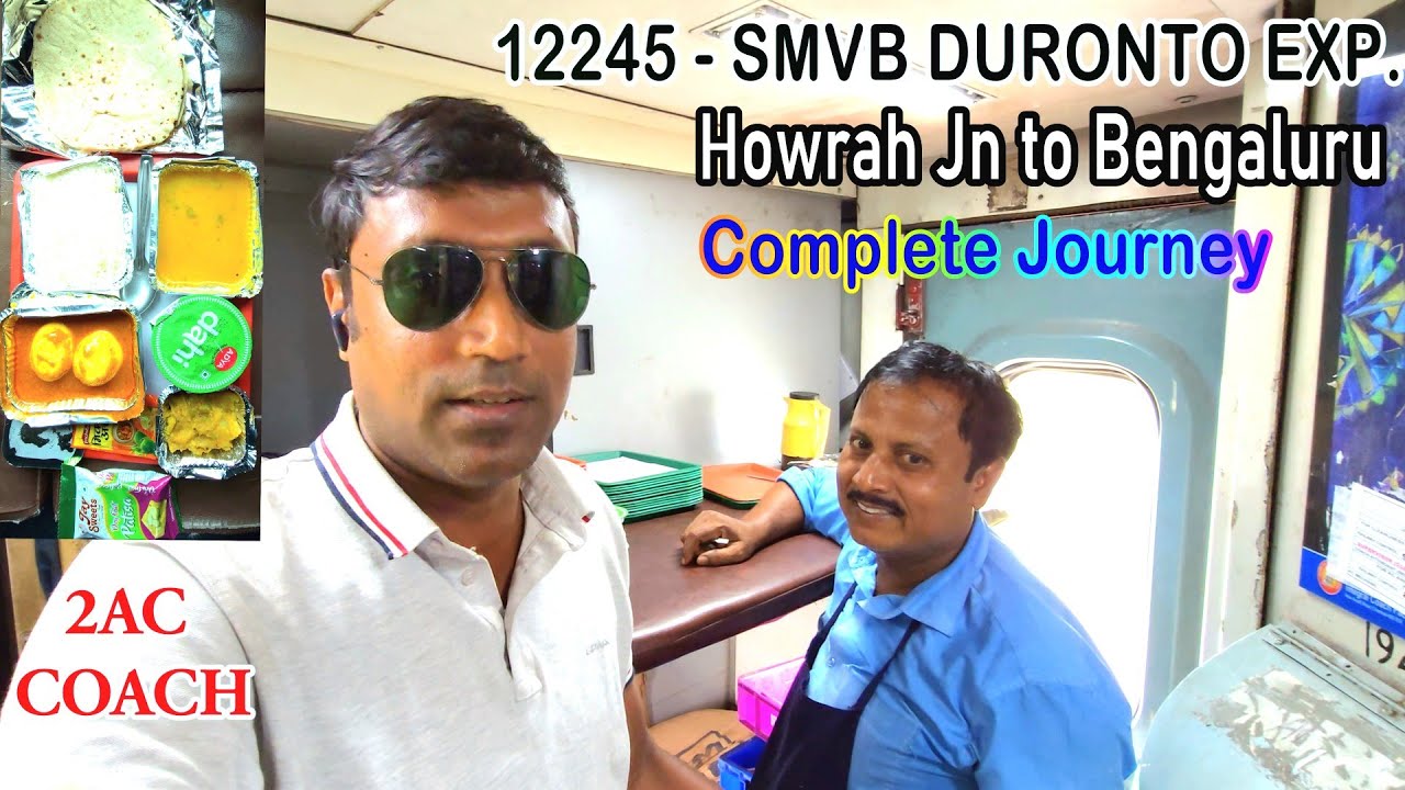 12245 SMVB Duranto Express| Howrah to Bengaluru by 2AC Coach|A ...