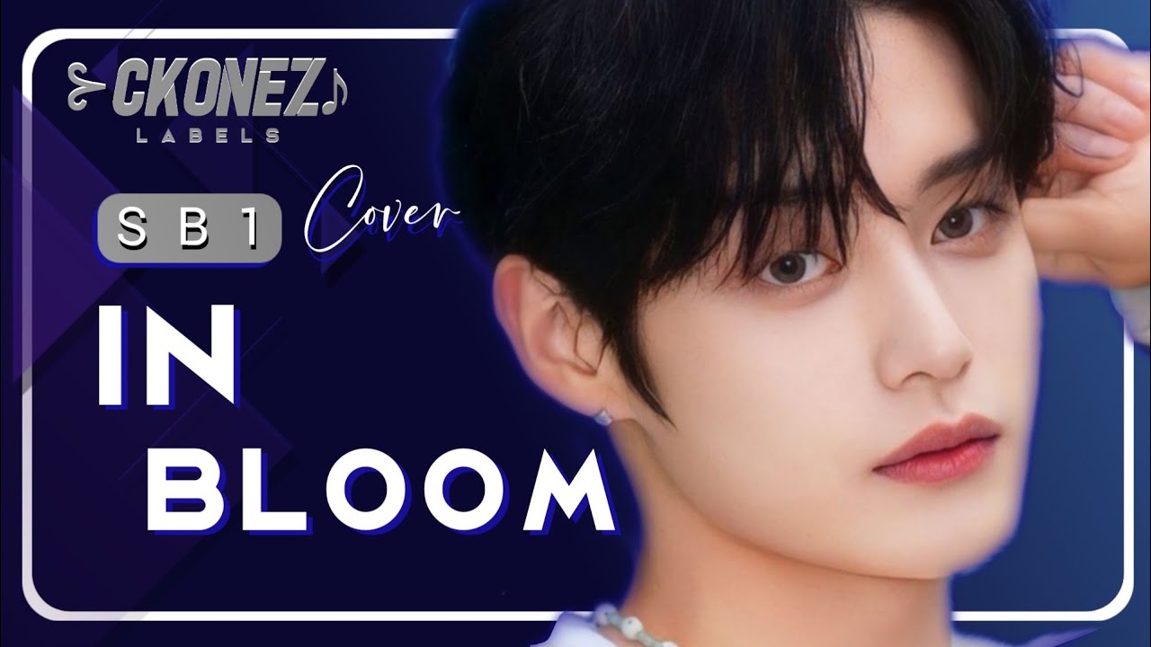 「𝐏𝐑𝐎𝐉𝐄𝐂𝐓」♪° SB1 IN BLOOM [ ZB1 VOCAL COVER ] - YouTube