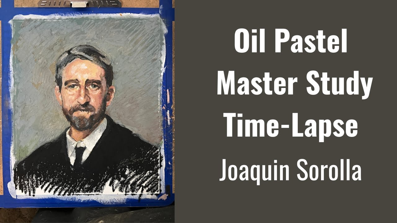 Oil Pastel Sorolla Master Study Time-Lapse Light & Color in Minutes ...