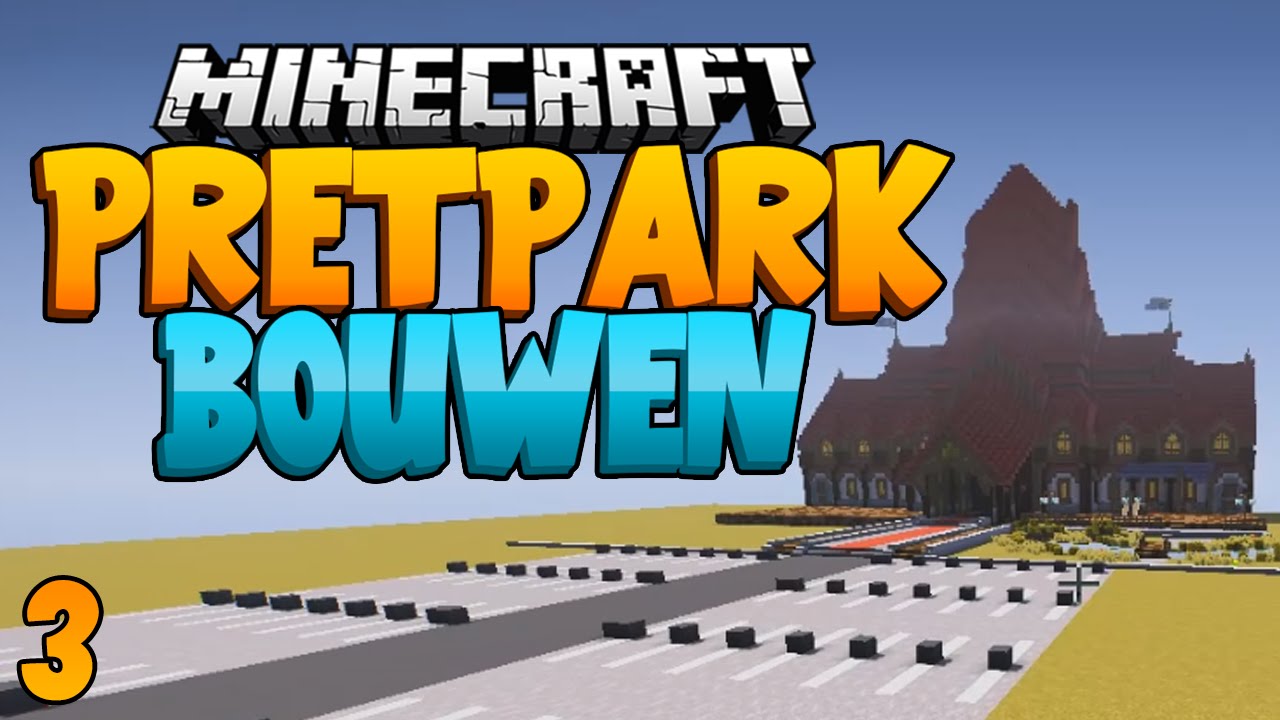 Minecraft Pretpark Bouwen #3 - MEGA INGANG - YouTube