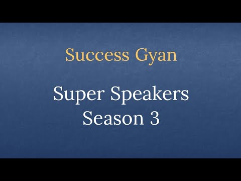 'I am super excited to be a part of Success Gyan's Super Speaker Season ...
