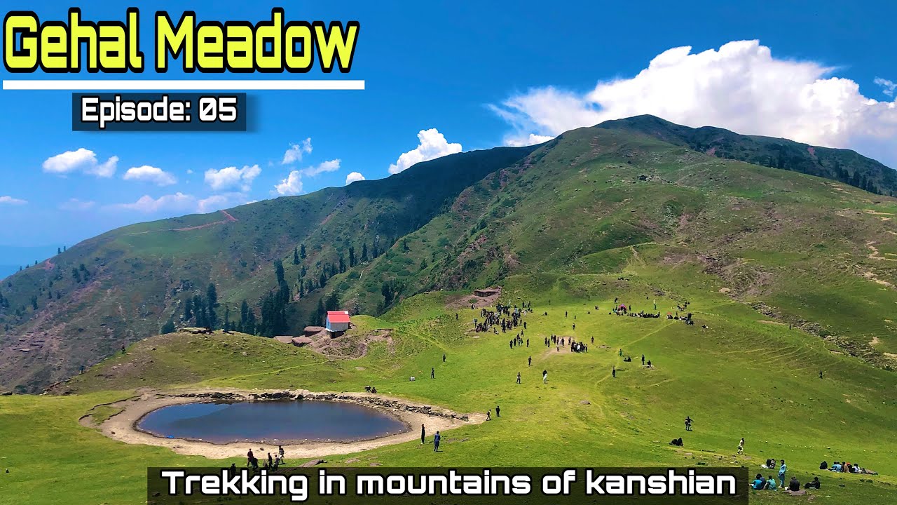 Gehal meadow | Kanshian Valley | Trekking in mountains of kanshian | Ep ...