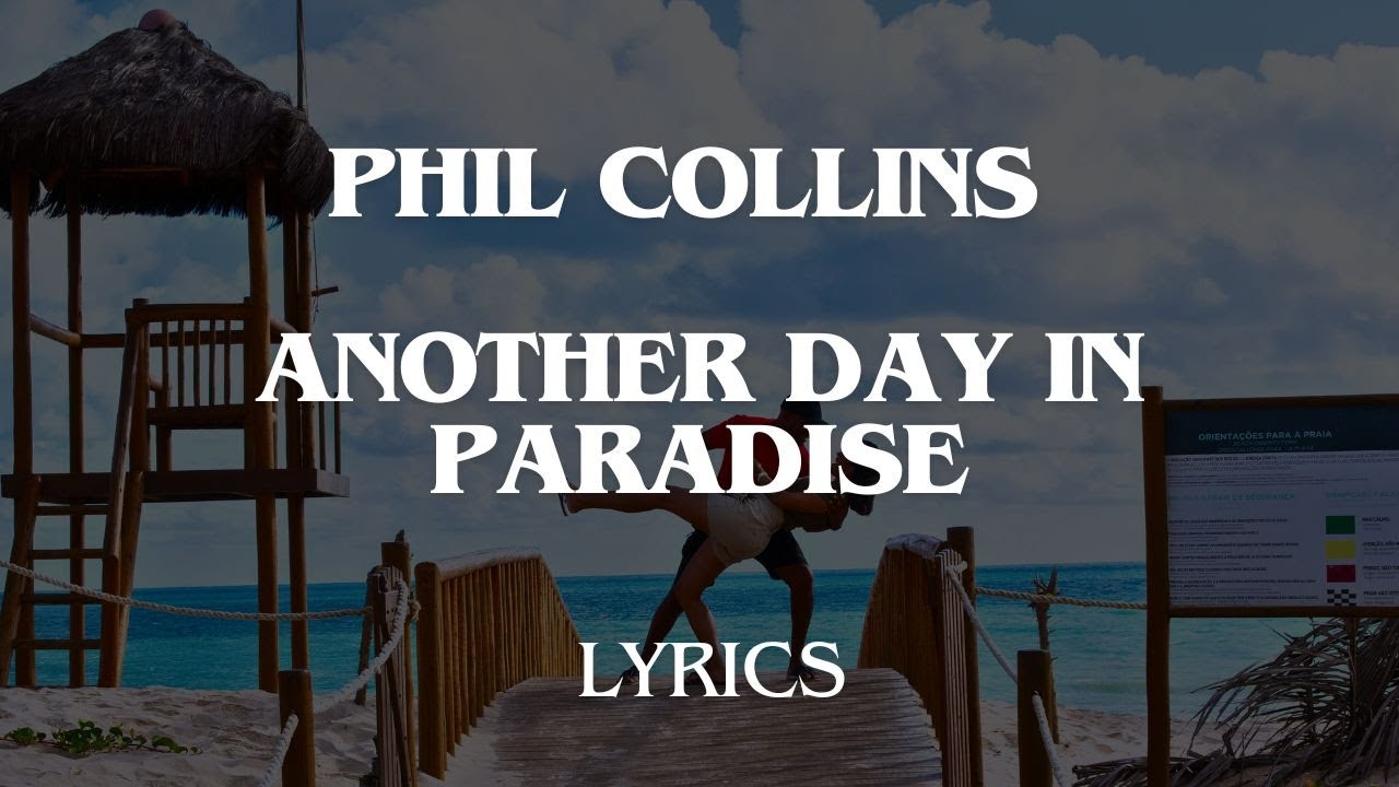 Phil Collins - Another Day In Paradise - Lyrics - YouTube