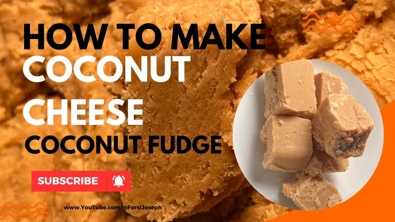 Coconut Cheese | Coconut Fudge - YouTube