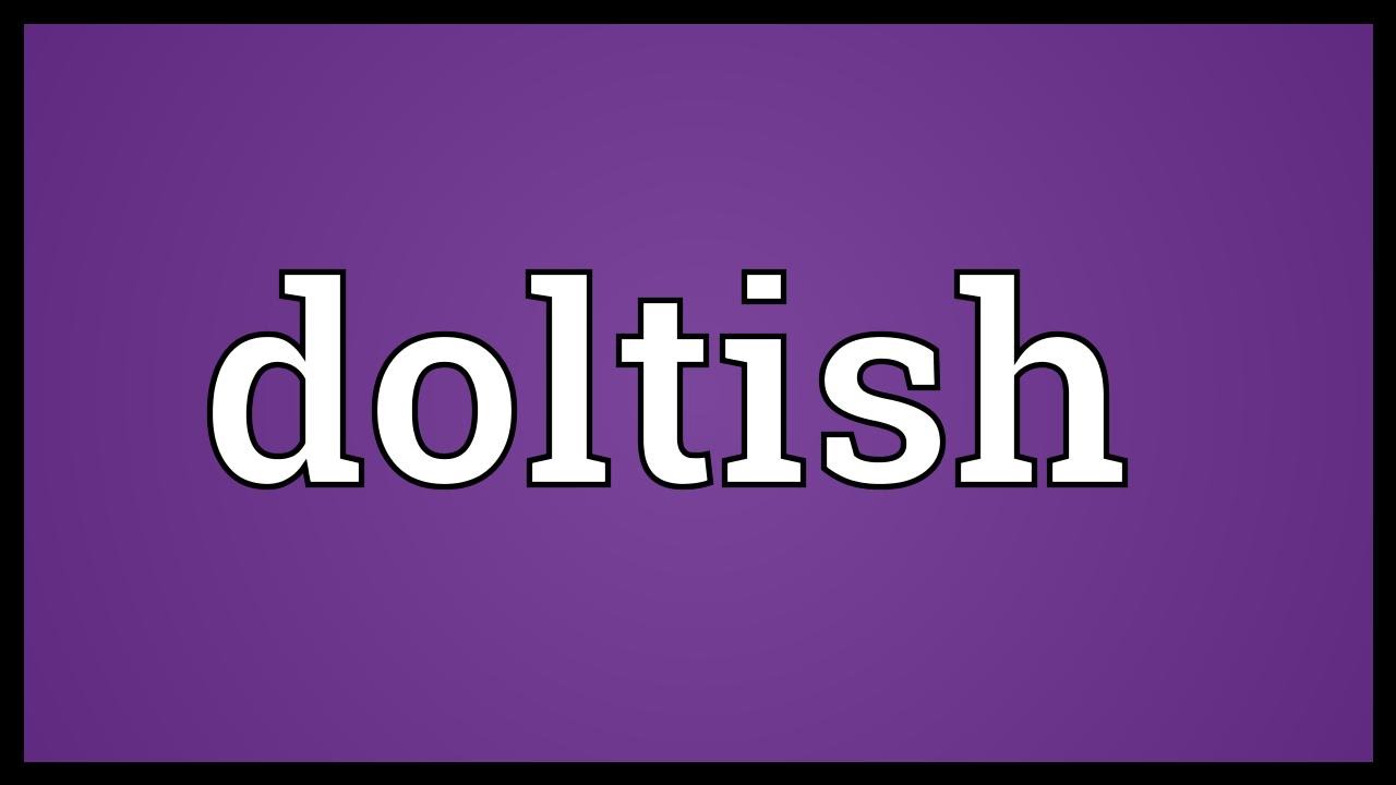 Doltish Meaning - YouTube