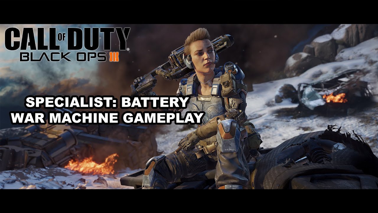 Call Of Duty: Black Ops 3 - Specialist Battery: War Machine Gameplay ...