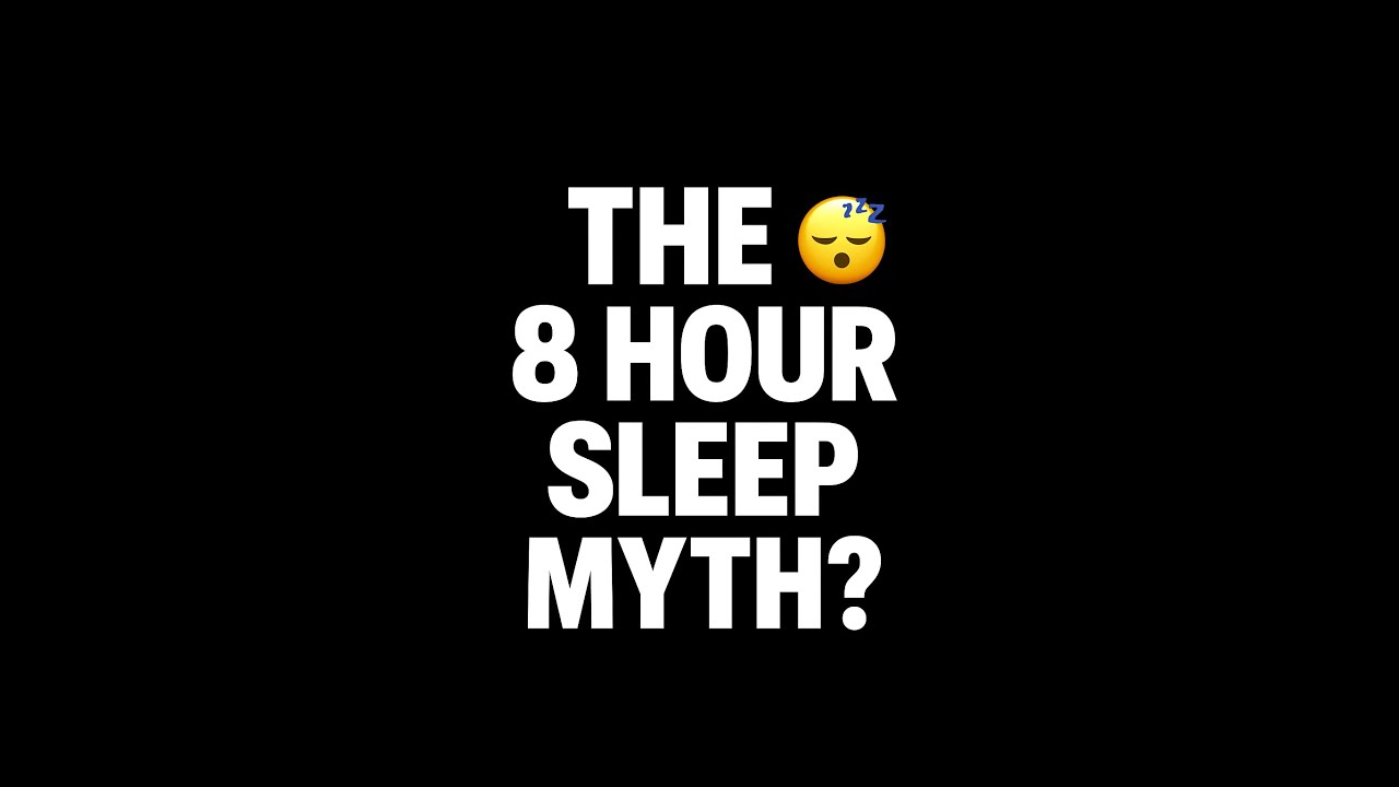 The 8-Hour Sleep Myth? What Science Says About Sleep Deprivation - YouTube