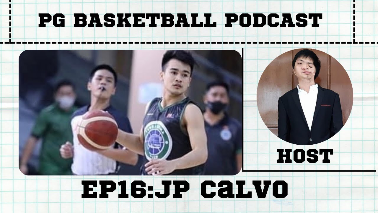Episode 16 with JP Calvo | Terrafirma Guard | PG Basketball Podcast ...