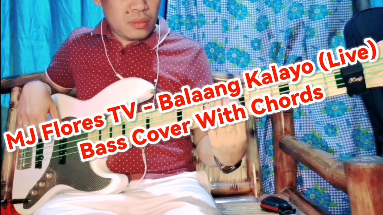 MJ Flores TV - Balaang Kalayo (Live) Bass Cover With Chords - YouTube