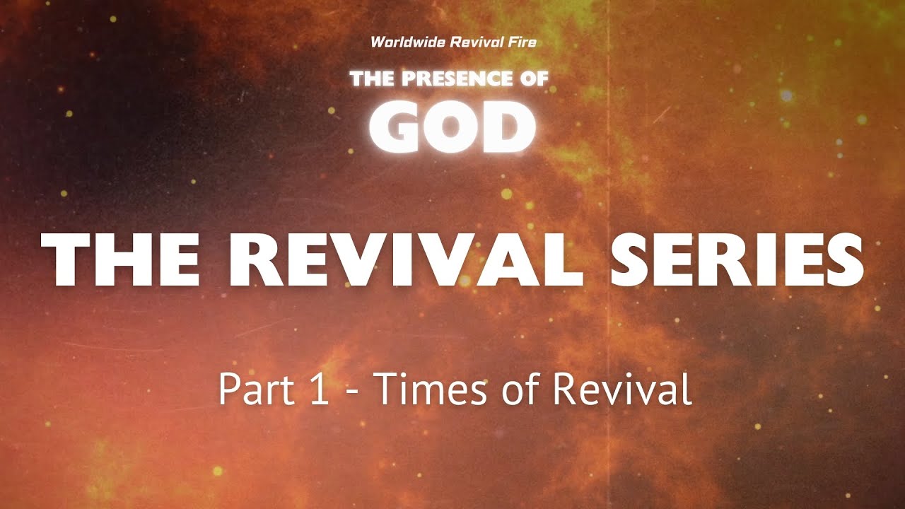 The Revival series | Part 1 - Times of Revival - YouTube