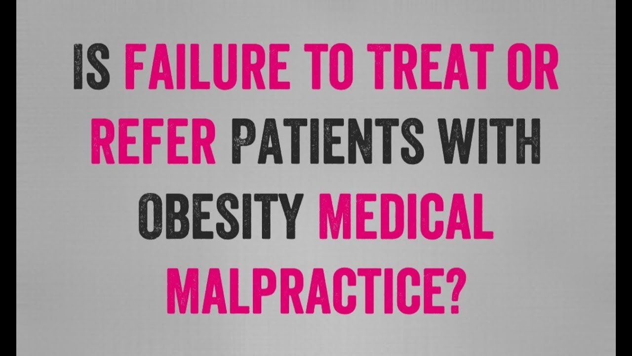 Is Failure to Treat or Refer Obesity Medical Malpractice? Craig Primack ...