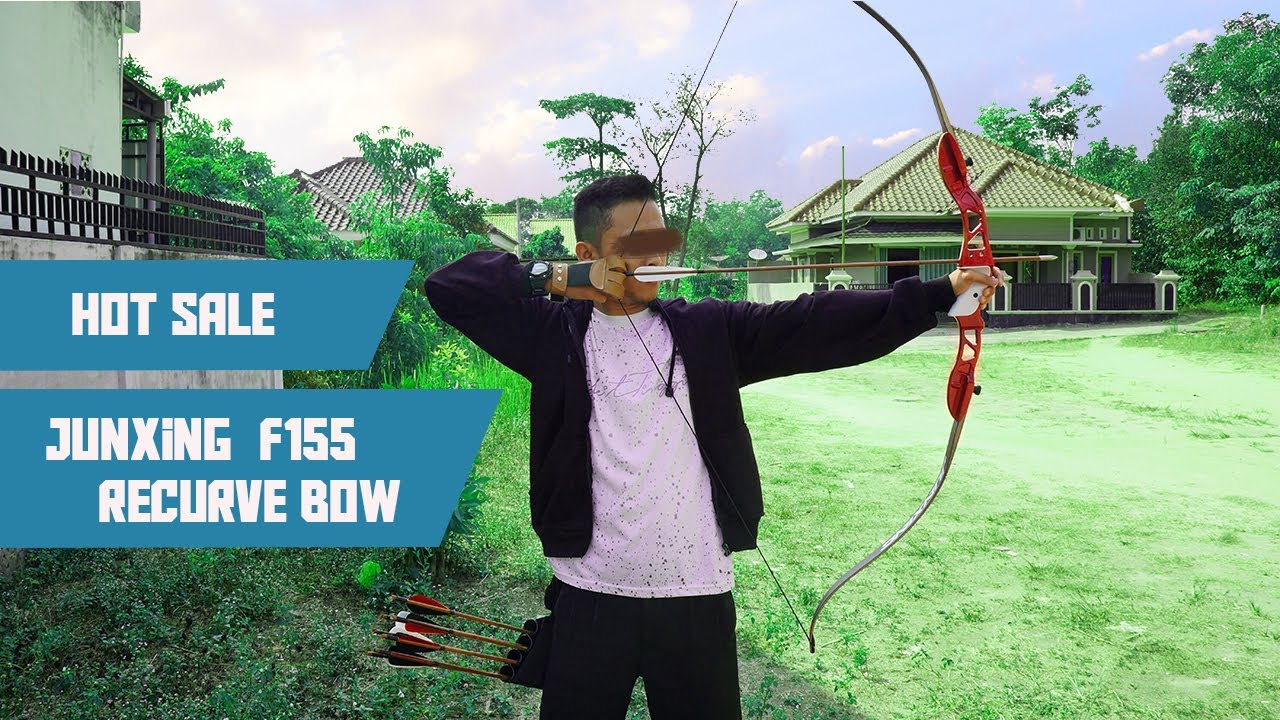 Busur Hot Sale Junxing F155 Recurve Bow - YouTube