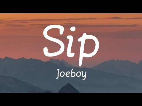 Sip (Alcohol) Joeboy Lyric Video - YouTube