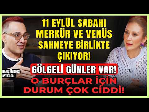 11 Eylül Sabahı Merkür ve Venüs Sahneye Birlikte Çıkıyor! Gölgeli Günler Var!
