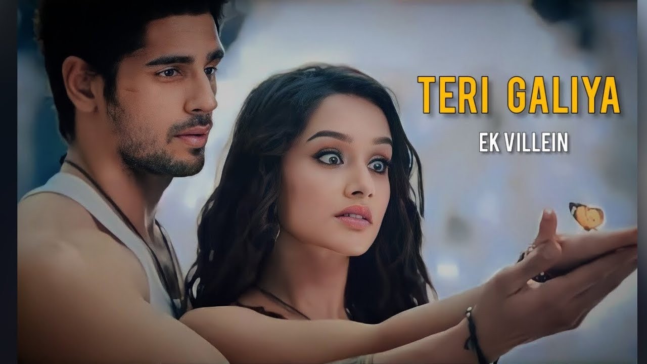 Teri galiyan video song ek villain , shraddha kapoor , sidharth ...