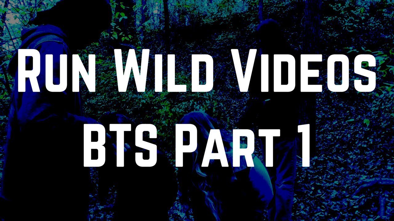 Run Wild Music Videos - Behind The Scenes - Part 1 - YouTube