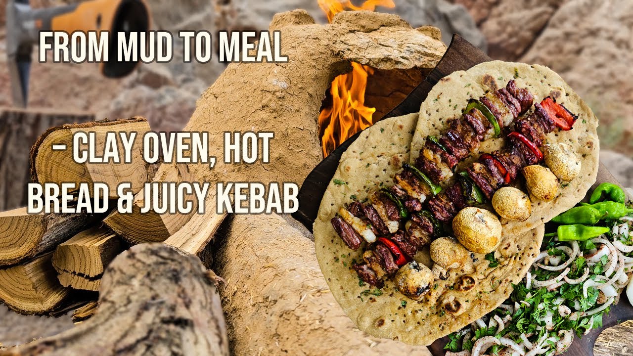 From Mud to Meal – Clay Oven, Hot Bread & Juicy Kebab! - YouTube
