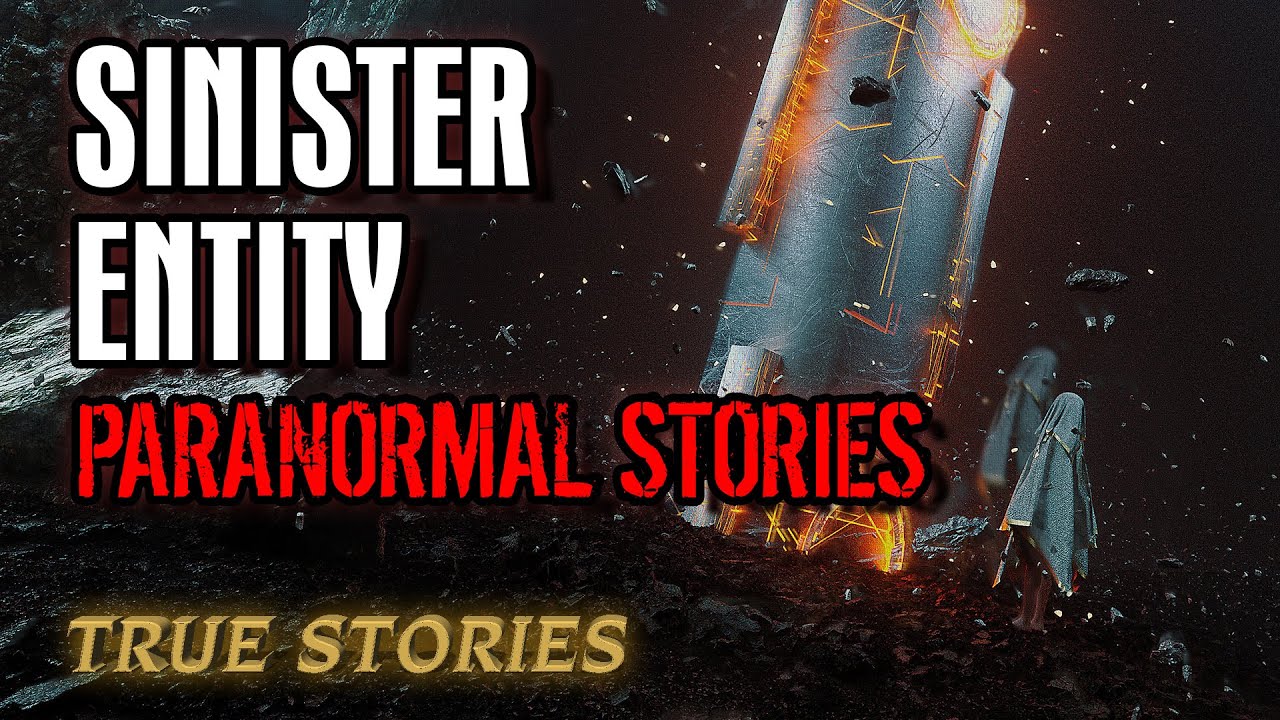 16 True Paranormal Stories | Sinister Entity | Paranormal M - YouTube
