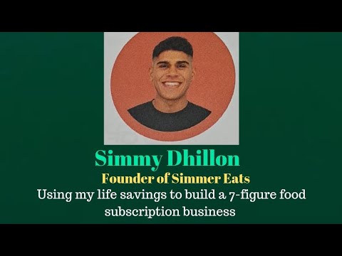 Business | Simmer Dhillon, Founder Simmer Eats, on using his savings to ...