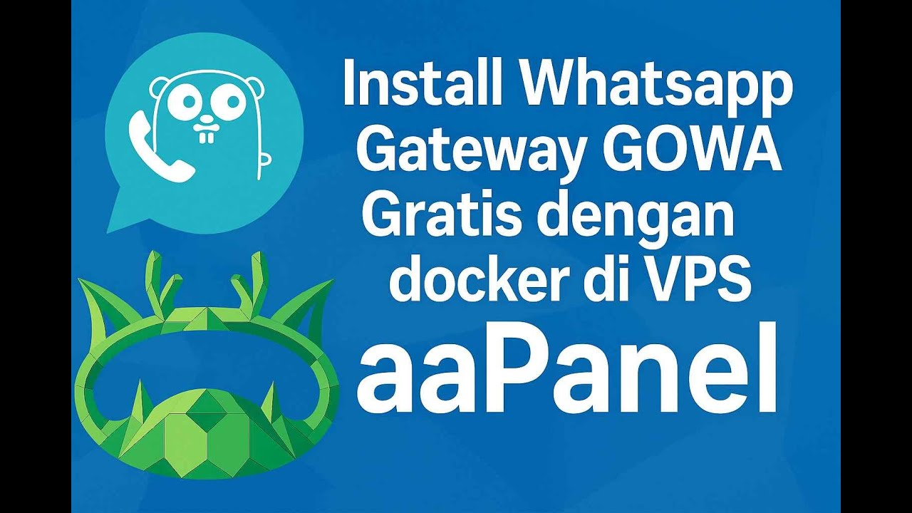 Install Whatsapp Gateway GOWA Gratis dengan docker di VPS aaPanel - YouTube