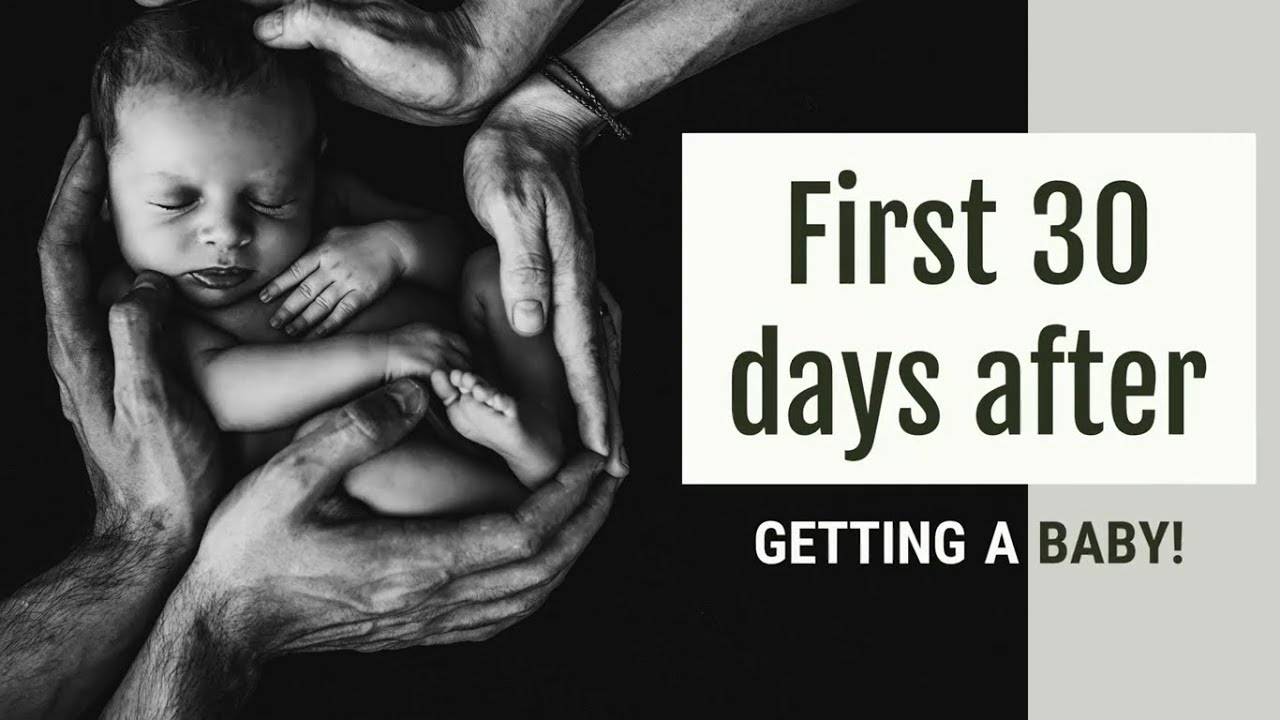 First 30 days after getting a baby! - YouTube