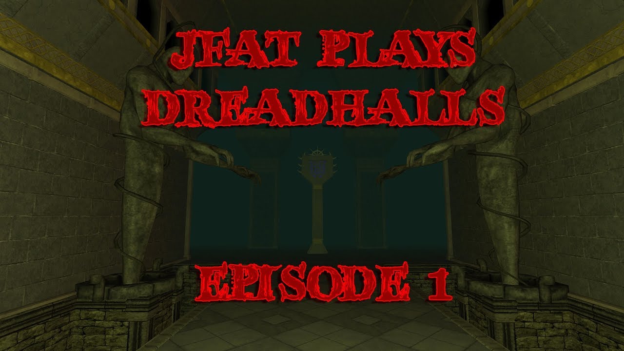 Dreadhalls Walkthrough Pt. 1 - YouTube