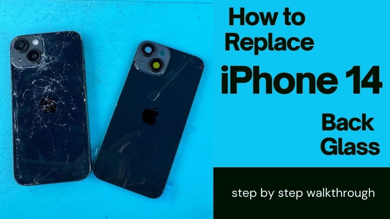 Revamp Your iPhone 14: A Step-by-Step Guide to Back Glass Replacement ...