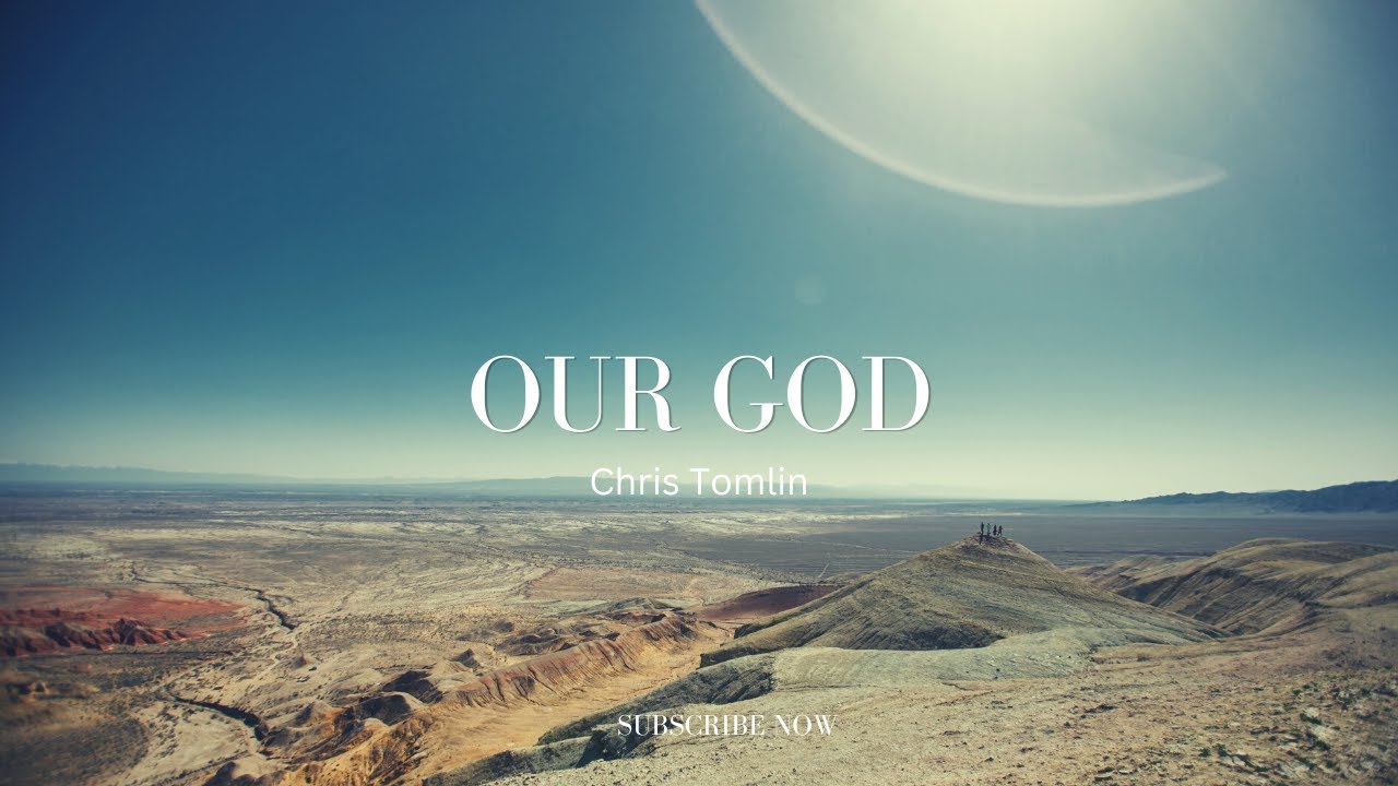 Our God (If Our God Is For Us) - Chris Tomlin | Lyric Video - YouTube