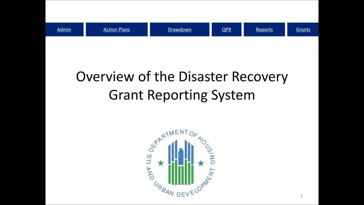 CDBG-DR Training: Overview of the Disaster Recovery Grant Reporting ...