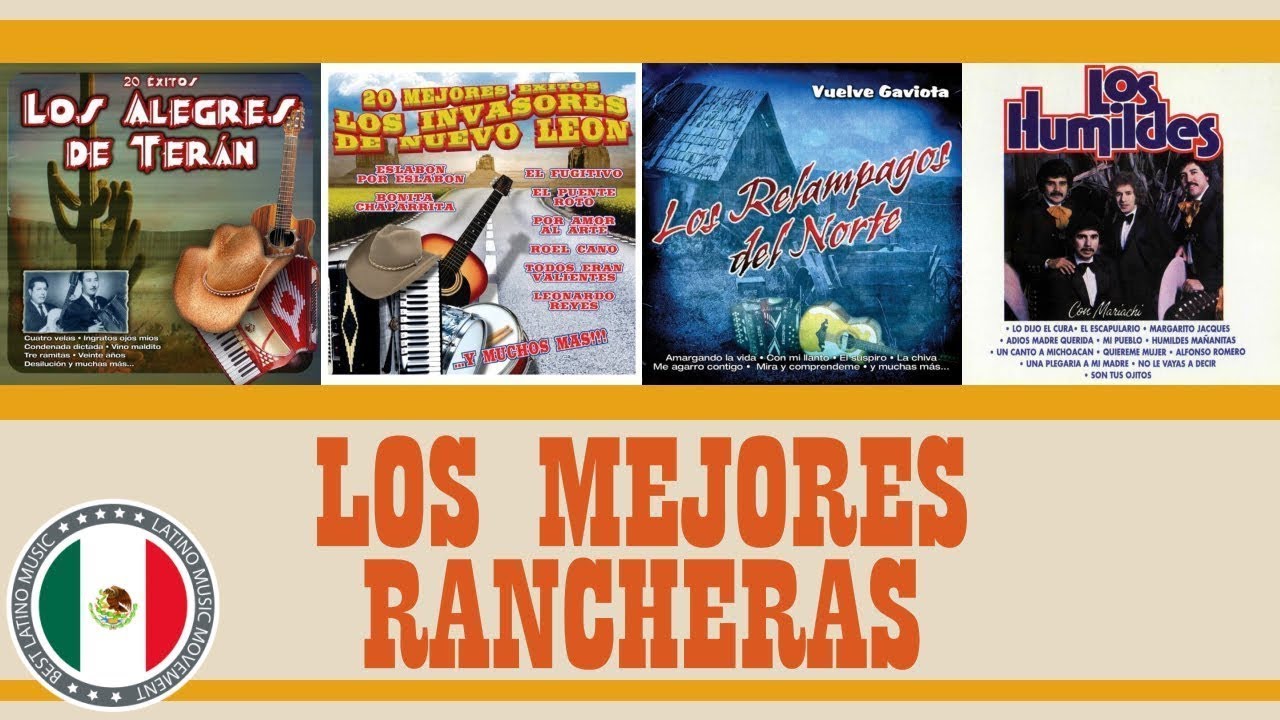 AS MEJORES RANCHERAS DE TODOS LOS TIEMPOS - RECORDANDO LA MÚSICA ...